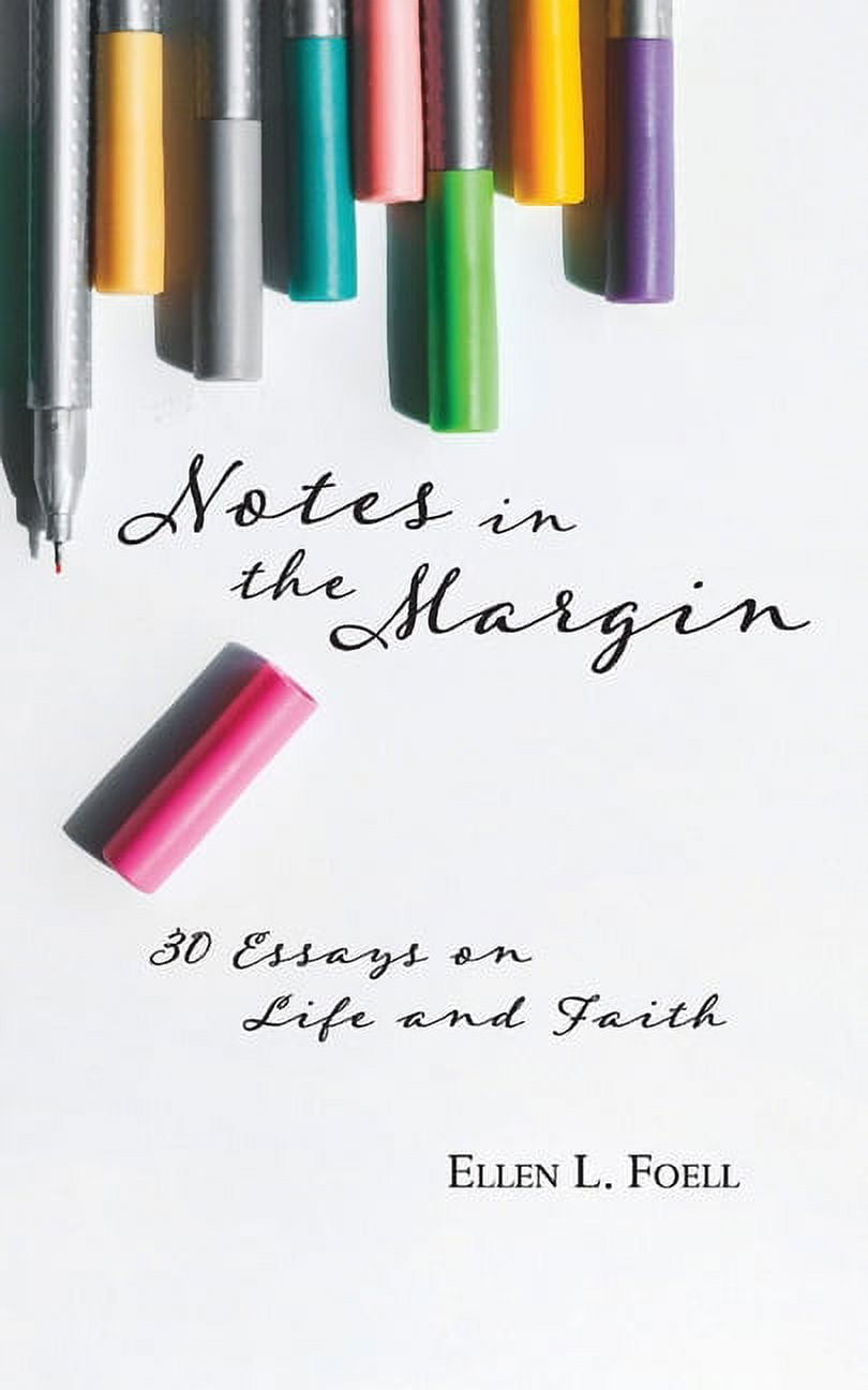 Notes in the Margin: Notes in the Margin: 30 Essays on Life and Faith ...