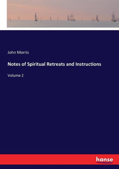 Notes of Spiritual Retreats and Instructions: Volume 2, (Paperback ...