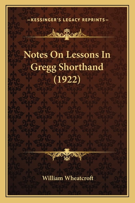 Notes on Lessons in Gregg Shorthand (1922) (Paperback) - Walmart.com