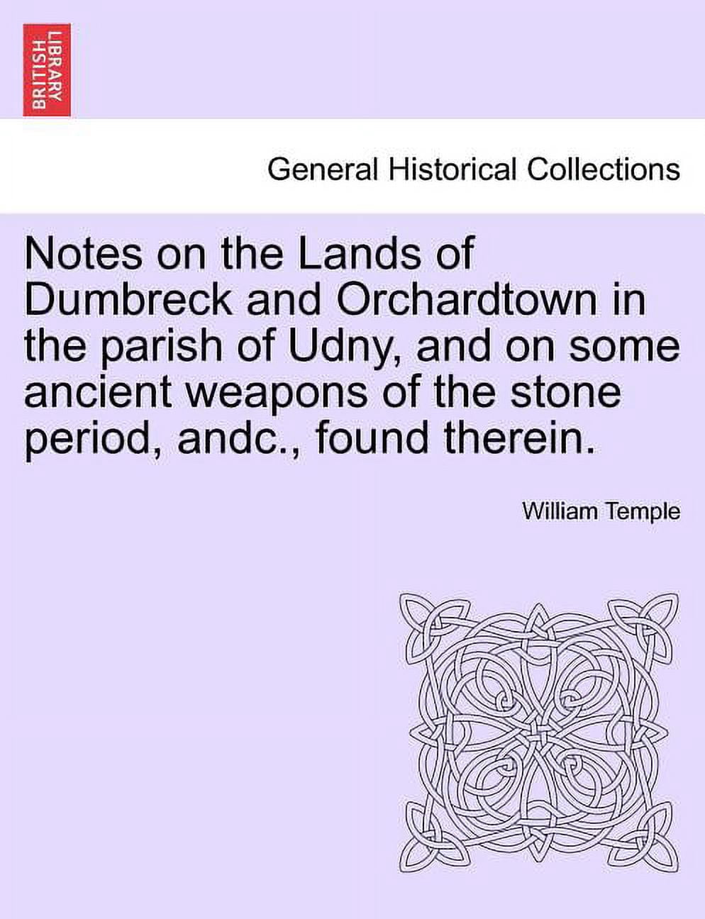 Notes on the Lands of Dumbreck and Orchardtown in the Parish of Udny ...