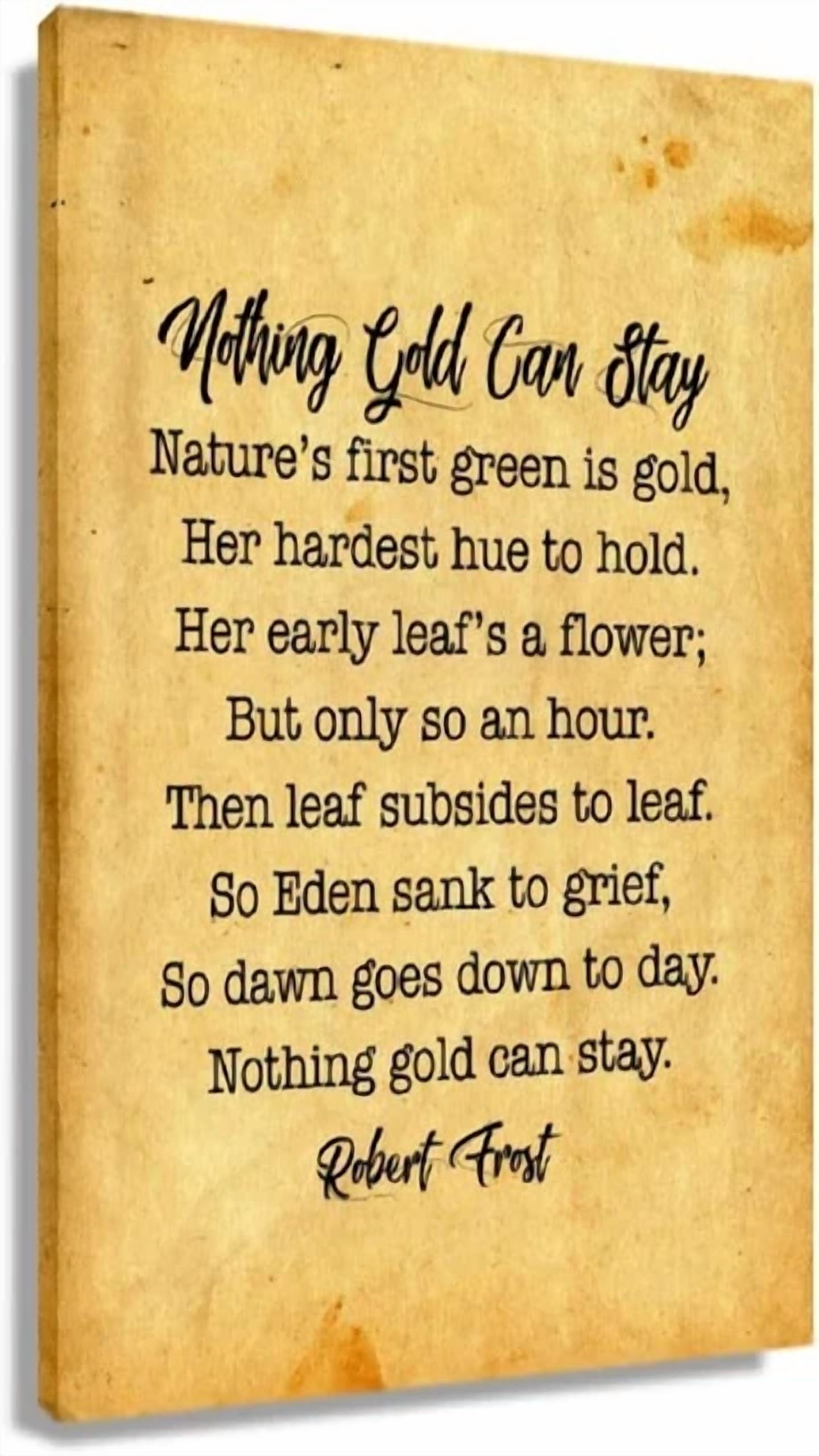 Nothing Gold Can Stay Poem By Robert Frost Quotes Wall Art Prints ...