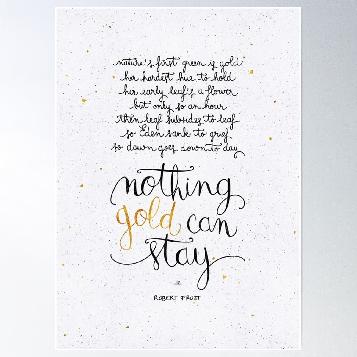Nothing Gold Can Stay Poster Wall Art, Modern Wall Decor For Living ...