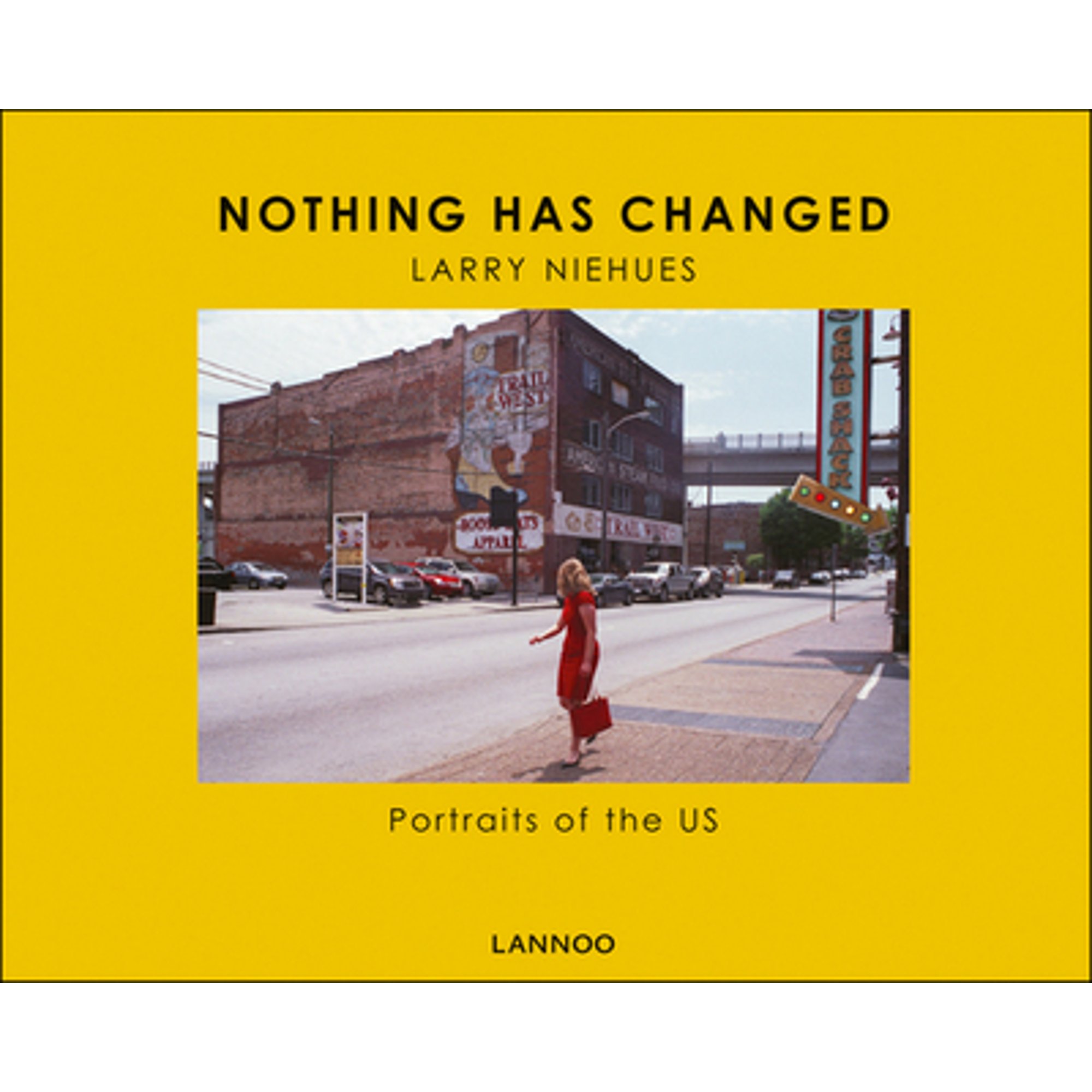 Pre-Owned Nothing Has Changed: Portraits of the US (Hardcover ...