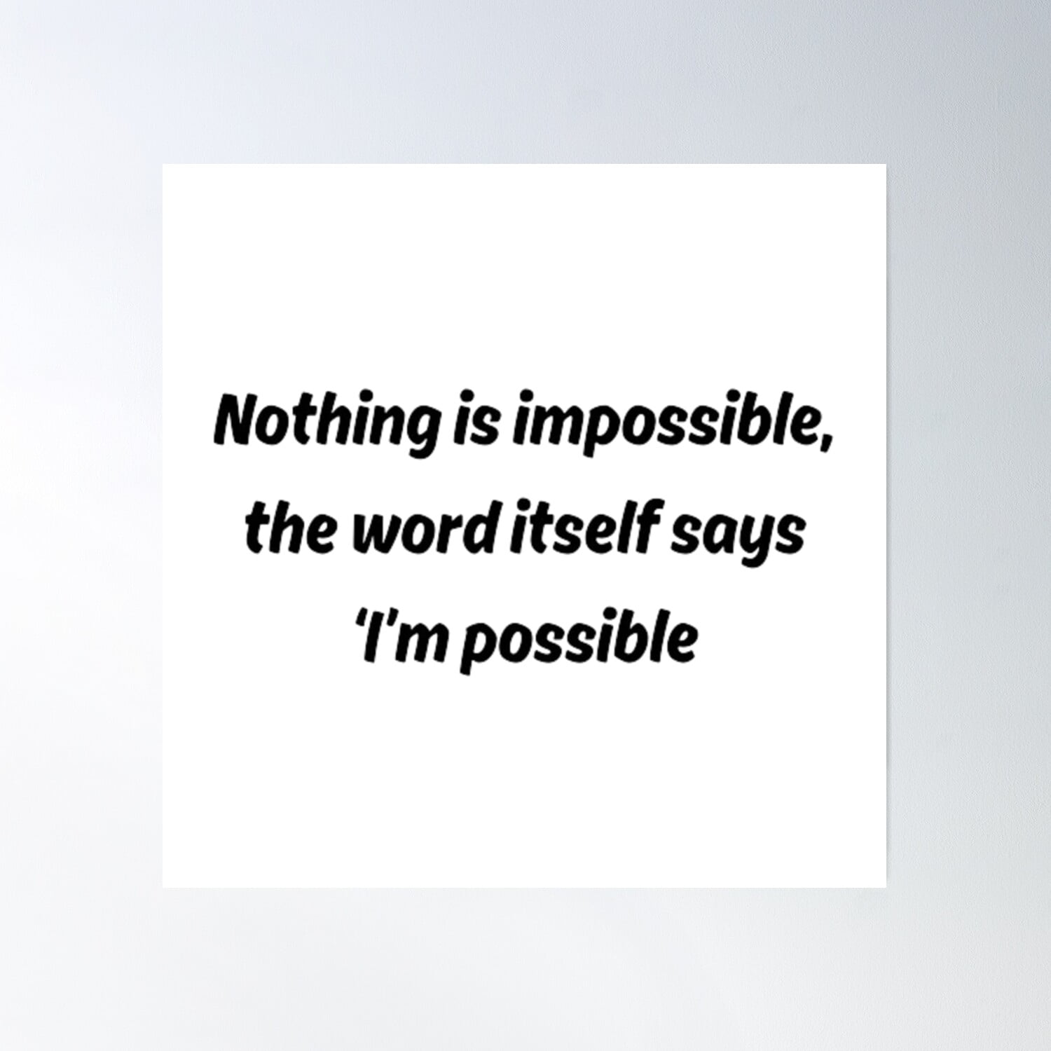 Nothing Is Impossible Poster Wall Art, Modern Wall Decor, 30x30 ...