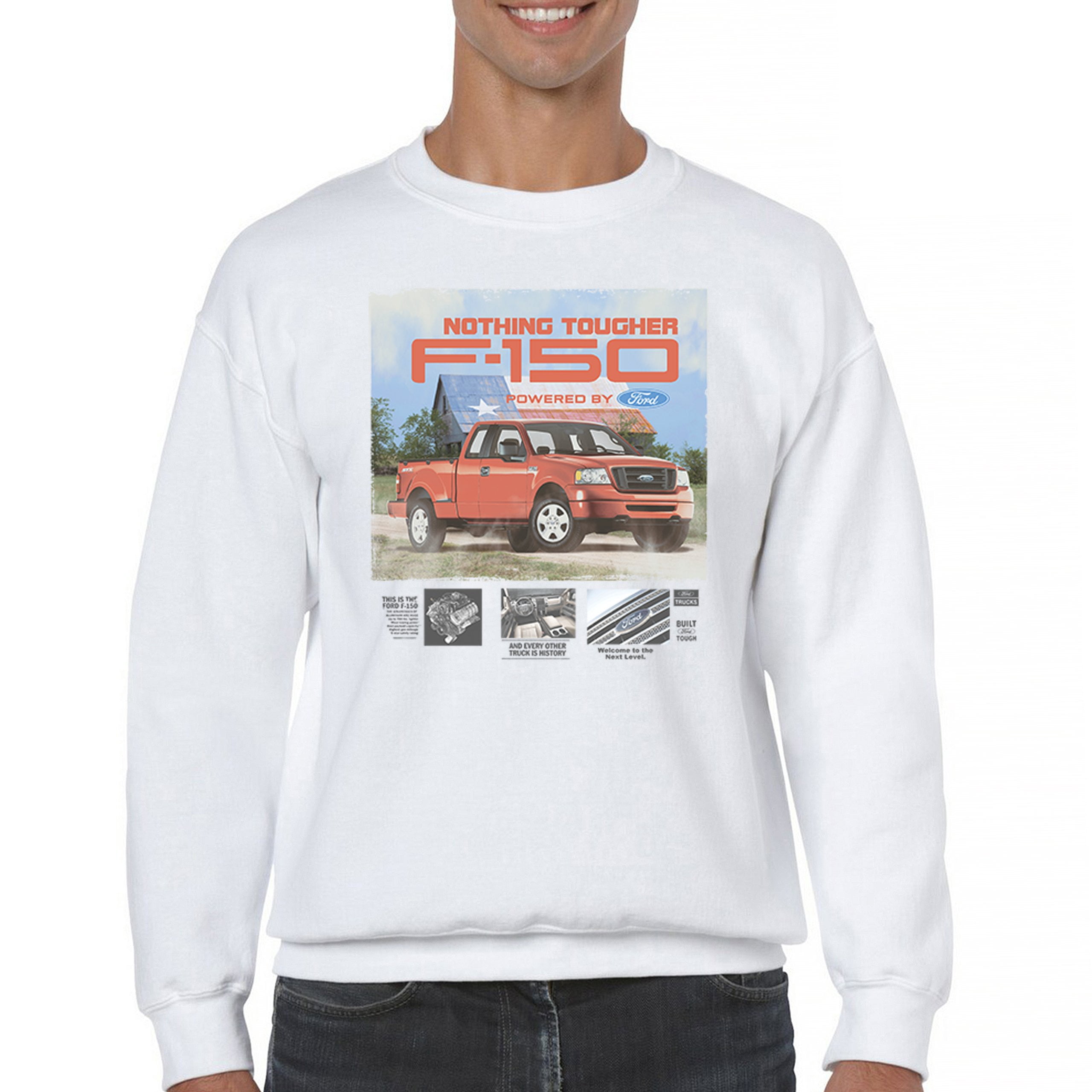 Nothing Tougher F-150 Powered By Ford Sweatshirt F150 Pickup Truck 4x4 ...