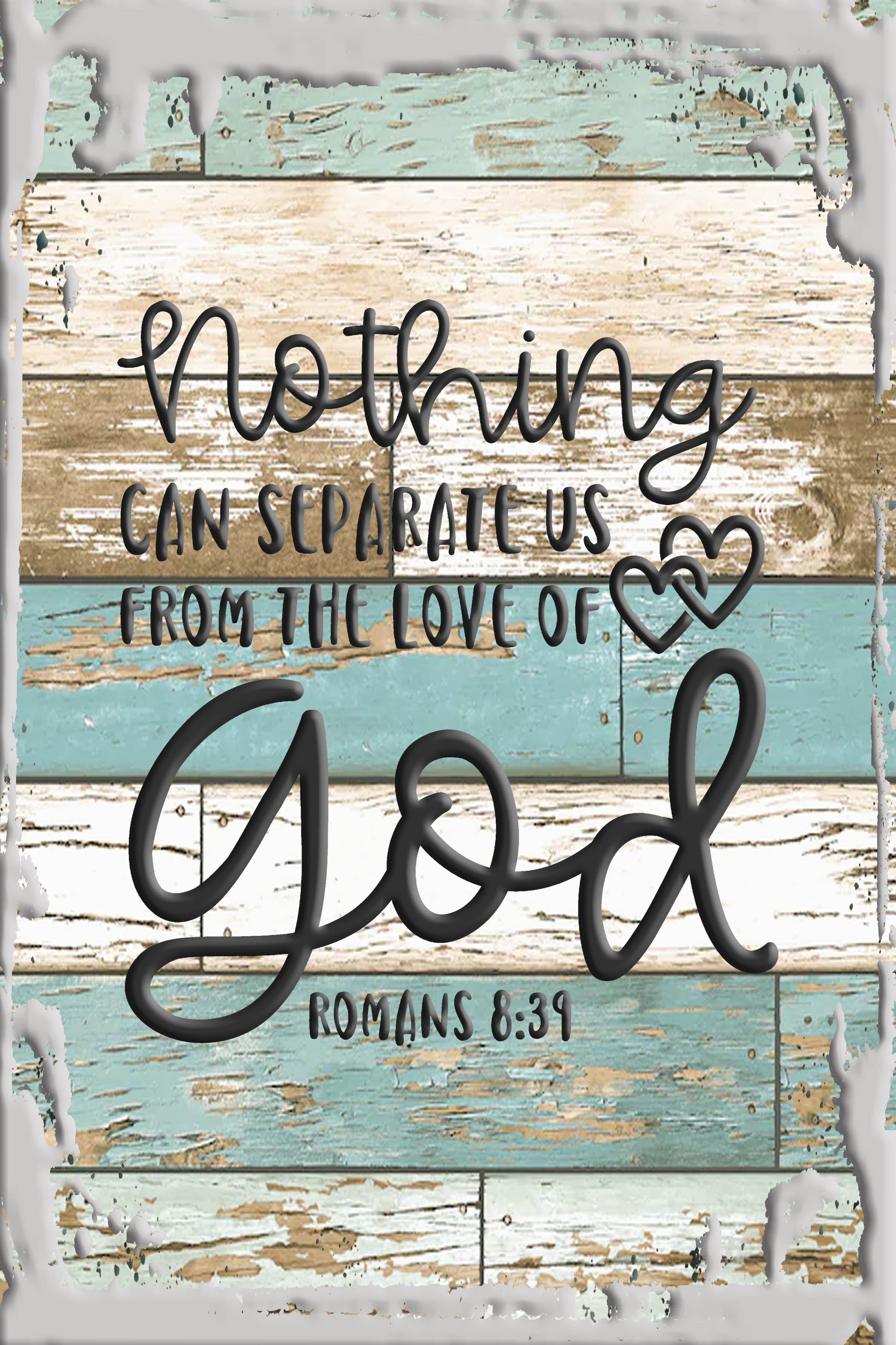 Nothing can separate us from the love of God Romans bible verse White ...