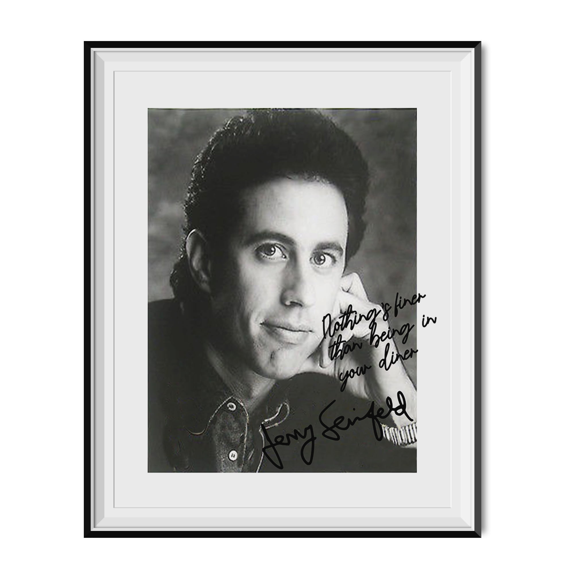 Jerry Seinfeld 'Nothing's Finer Than Being In Your Diner' Printed ...