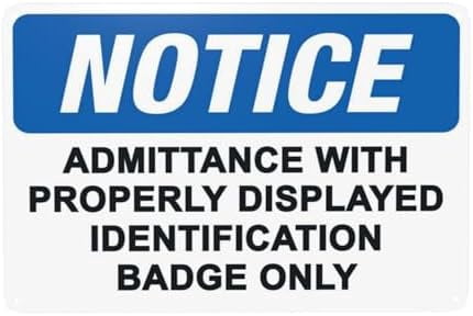 Notice Admittance With Properly Displayed Identification Warning Sign ...