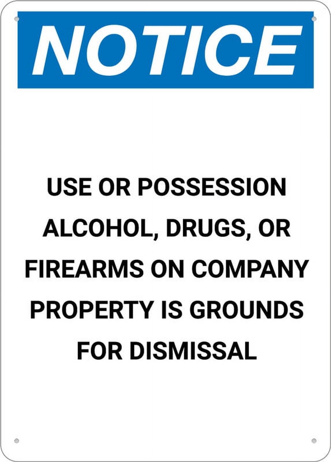 Notice Alcohol Drugs Or Firearms On Company Property Is Grounds For ...