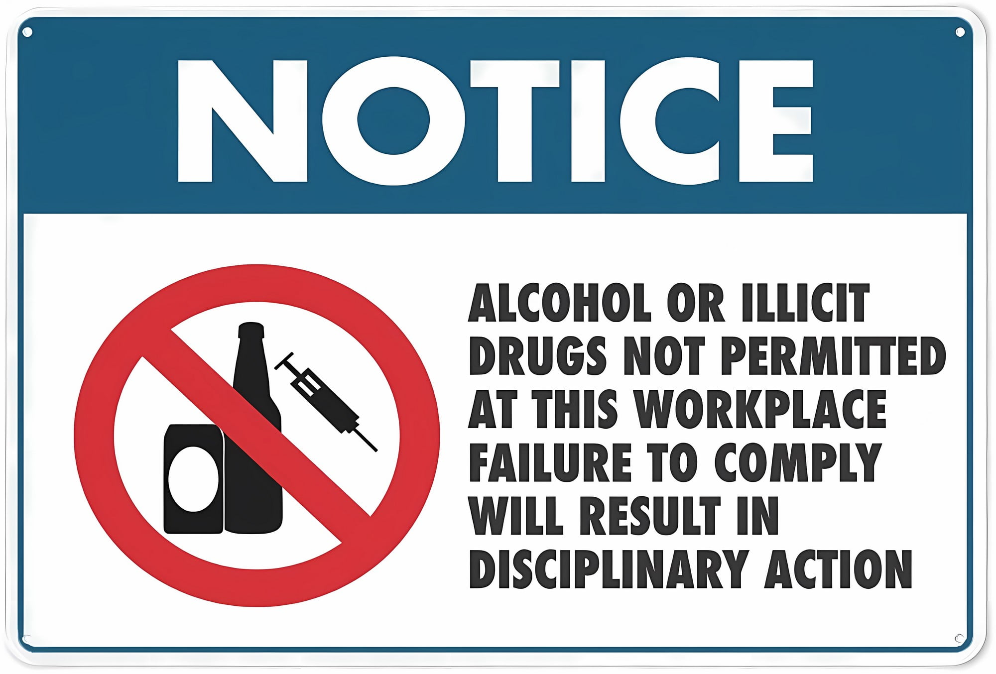 Notice Alcohol Or Illicit Drugs Not Permitted at This Workplace Sign ...