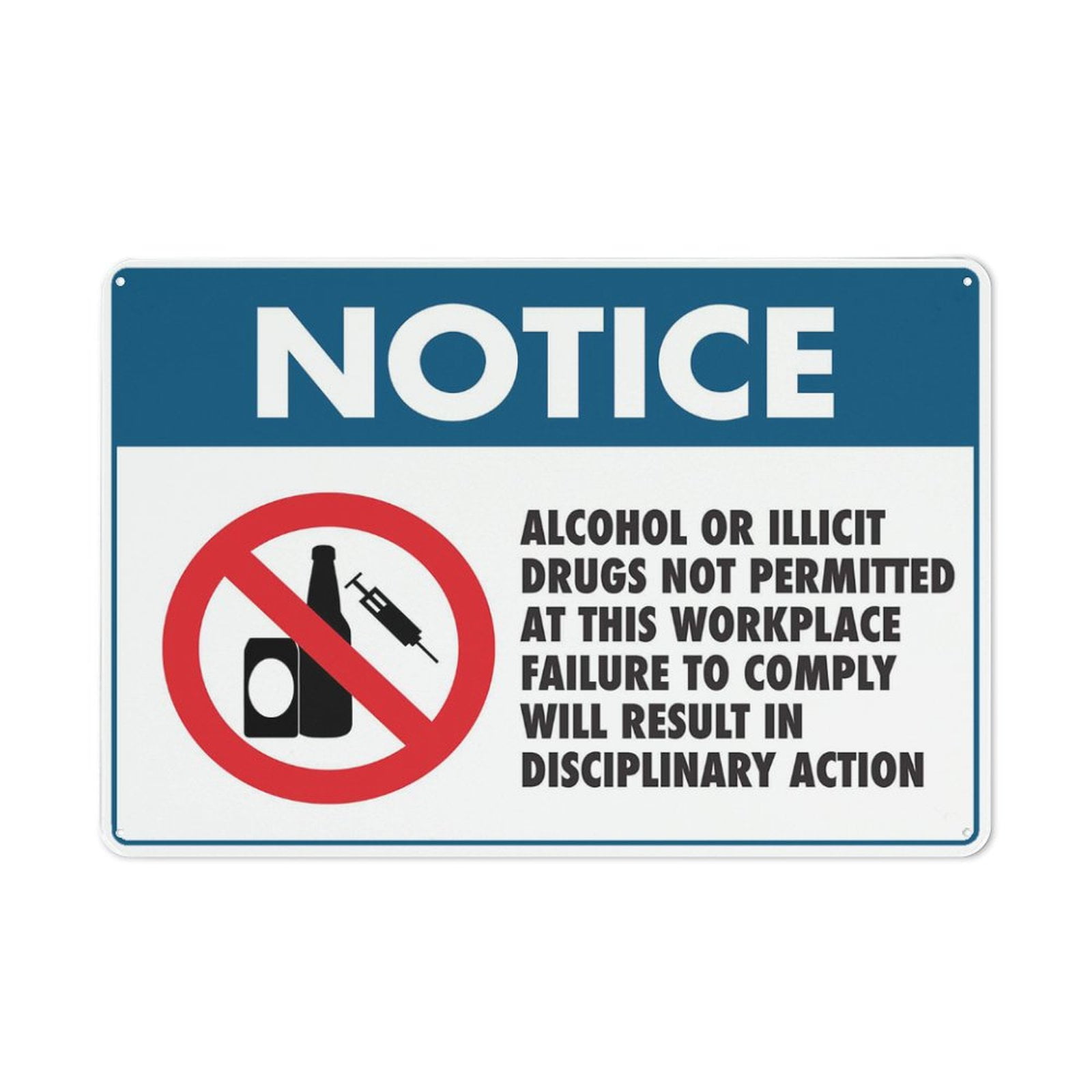 Notice Alcohol Or Illicit Drugs Not Permitted At This Workplace Sign ...