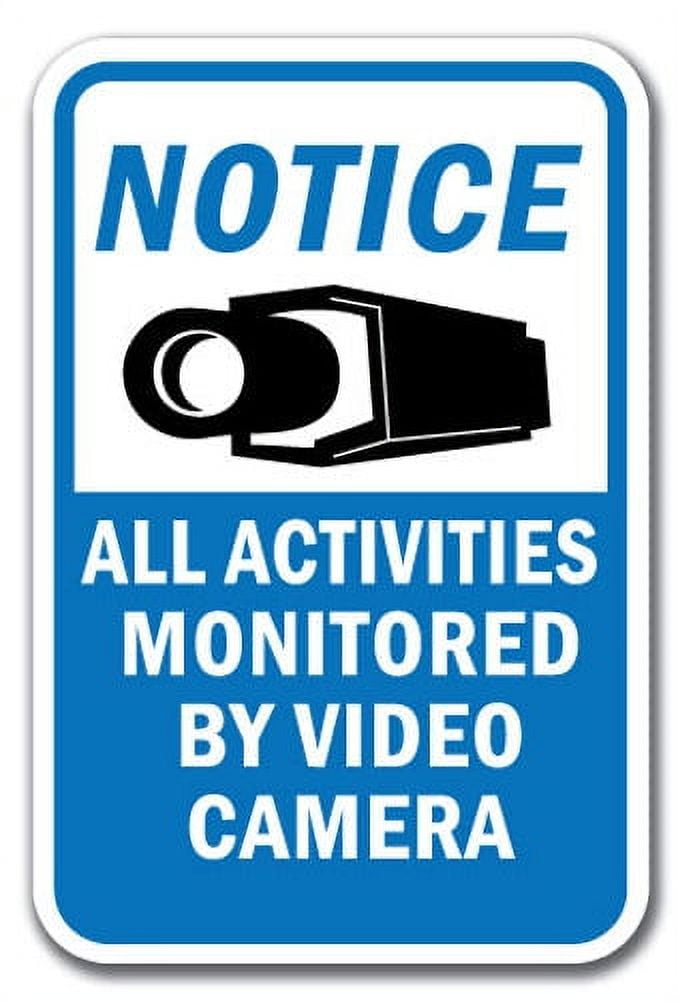 Notice All Activities Monitored By Video Camera Sign 12" x 18" Heavy ...