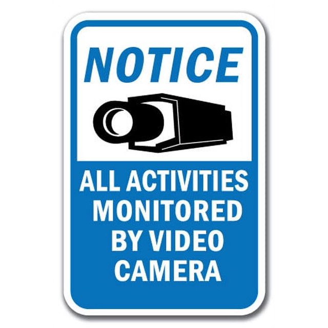 Notice All Activities Monitored By Video Camera Sign 12" x 18" Heavy ...