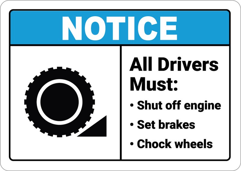 Notice All Drivers Must Chock Wheels Wheel Chock Sign Safety ...