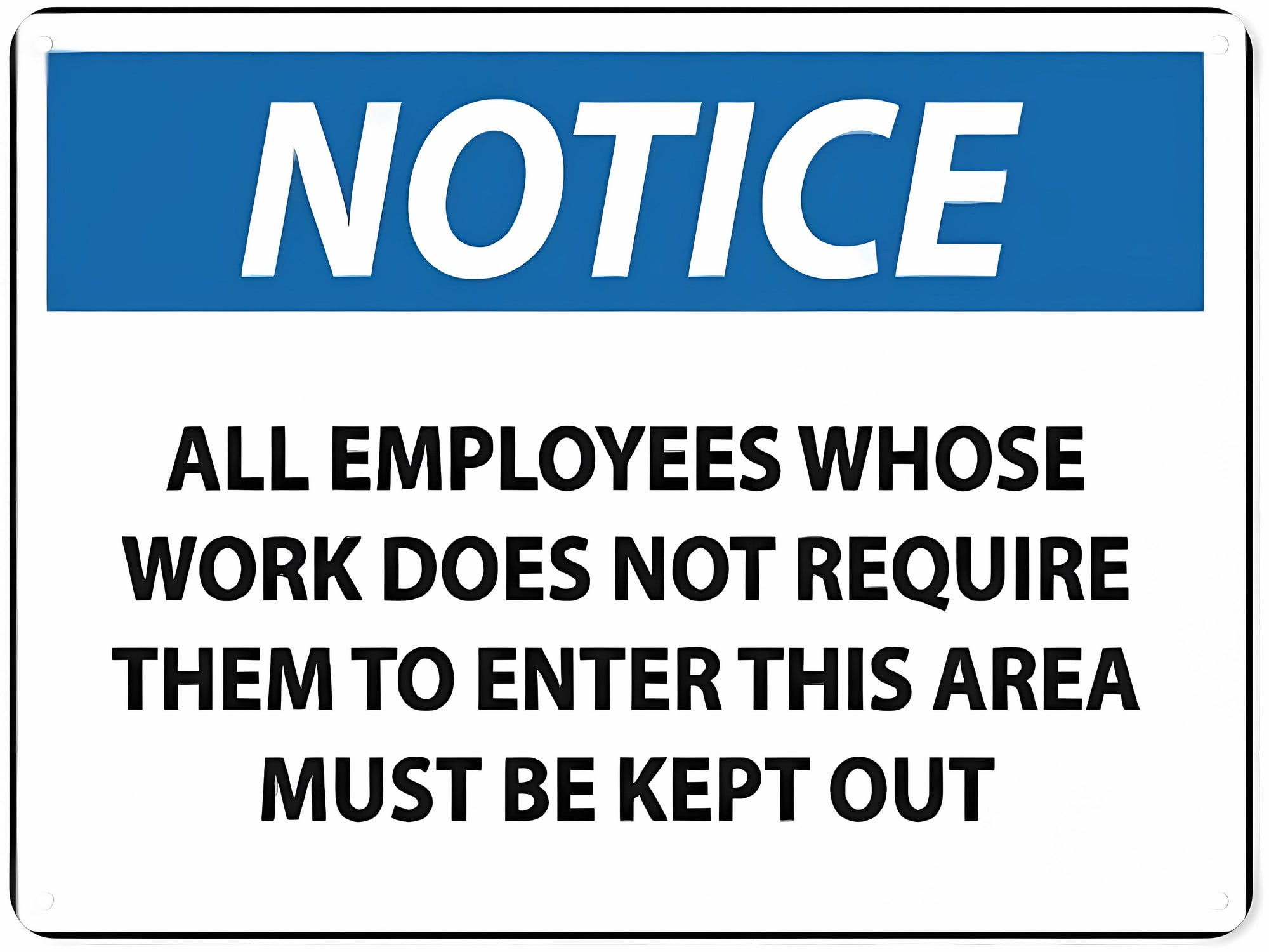 Notice - All Employees Whose Work Safety Sign - 8"x12" Aluminum Danger ...
