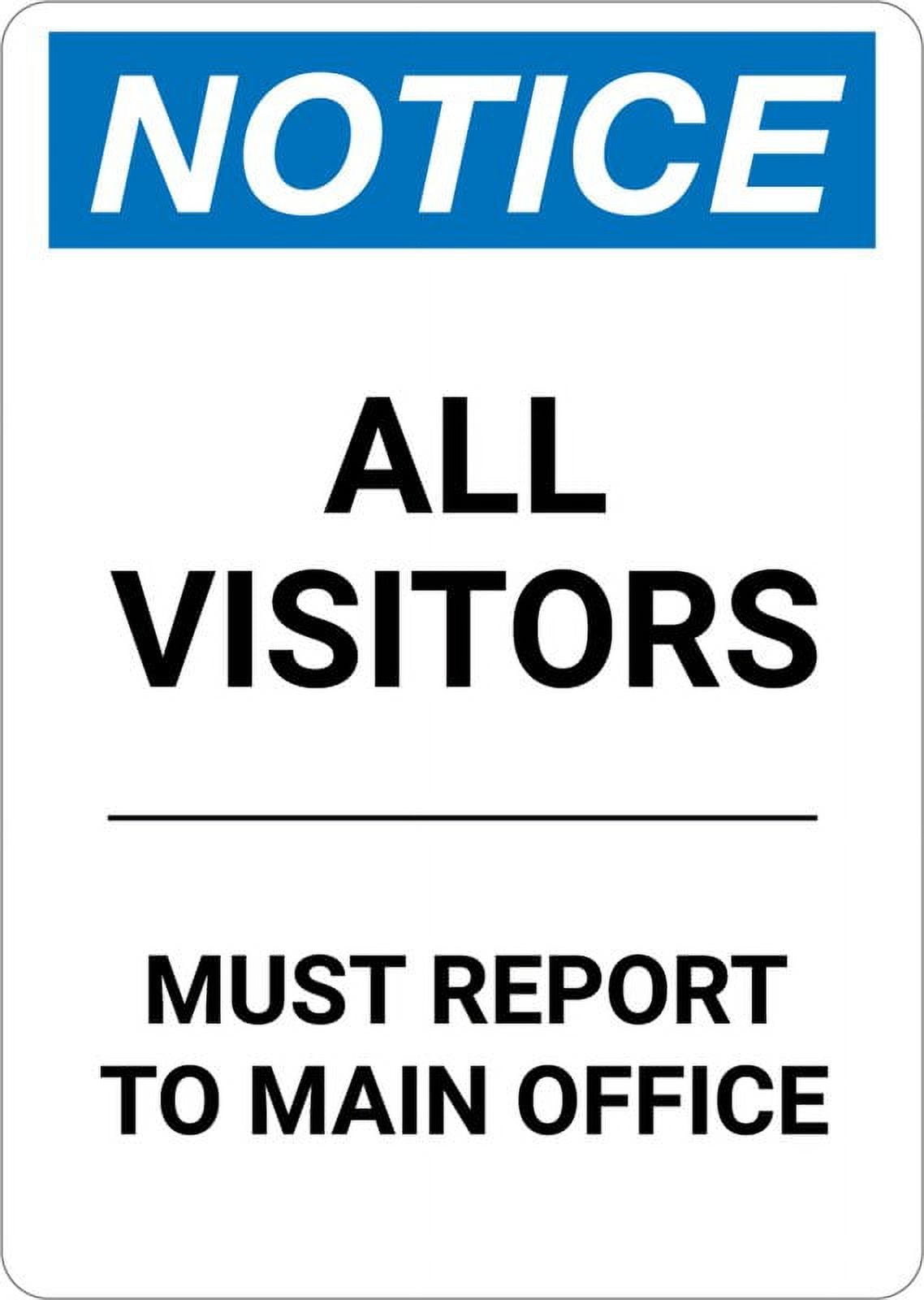 Notice All Visitors Must Report To Main Office Sign Safety Restriction ...