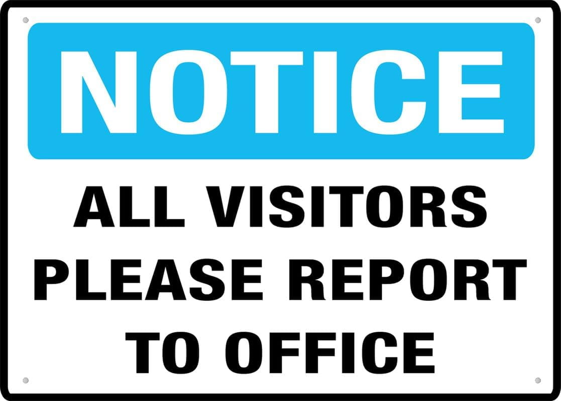 Notice All Visitors Please Report To Office Outdoor Metal Sign - 12 X 8 ...