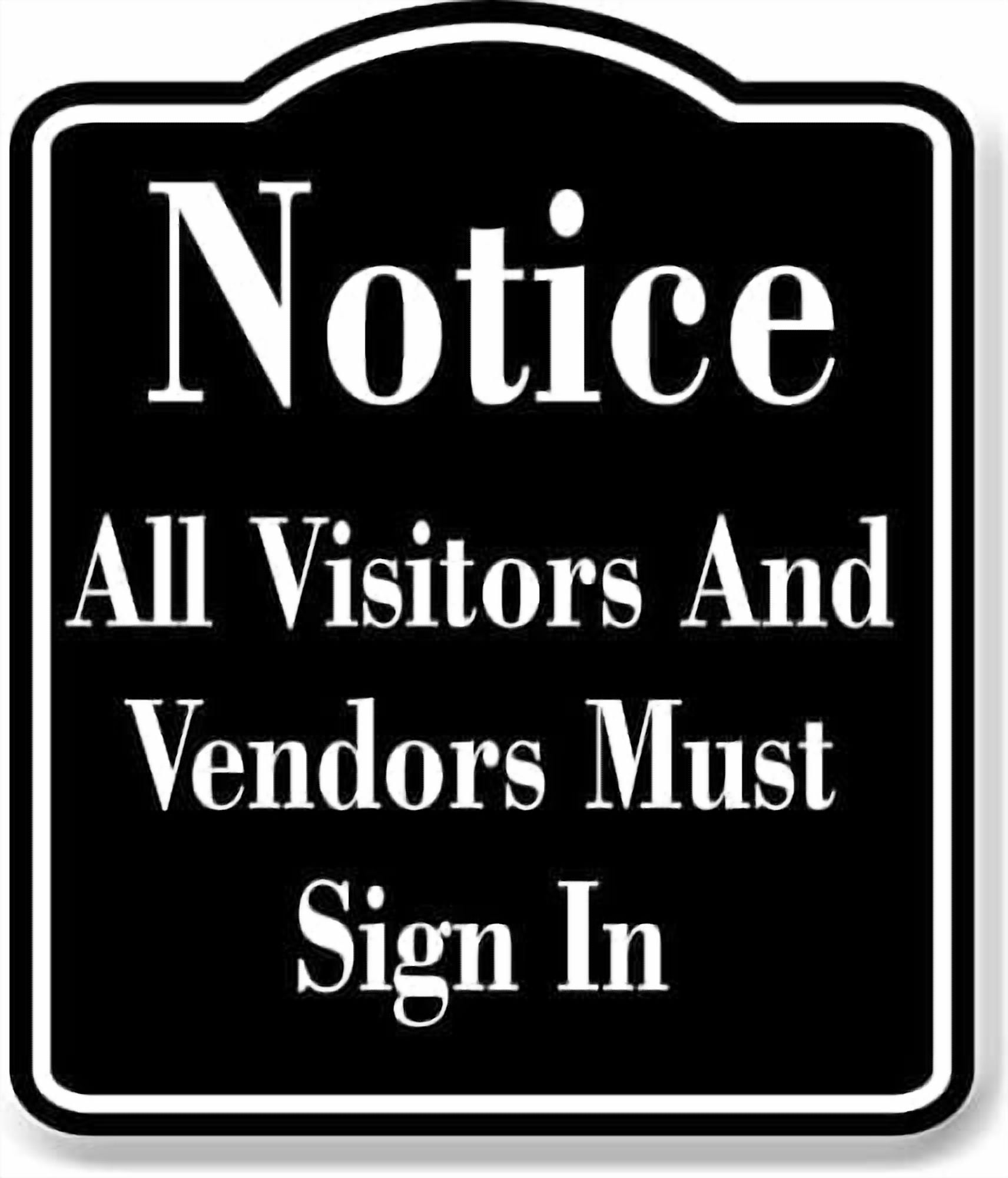 Notice All Visitors Vendors Must Sign In OSHA BLACK Aluminum Composite ...