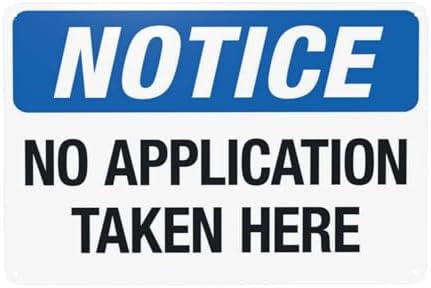 Notice No Application Taken Here Warning Sign, Visitor Metal Signs for ...