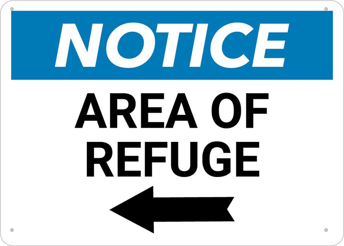 Notice Area Of Refuge With Left Arrow Sign Outdoor Metal Sign - 12 X 8 ...