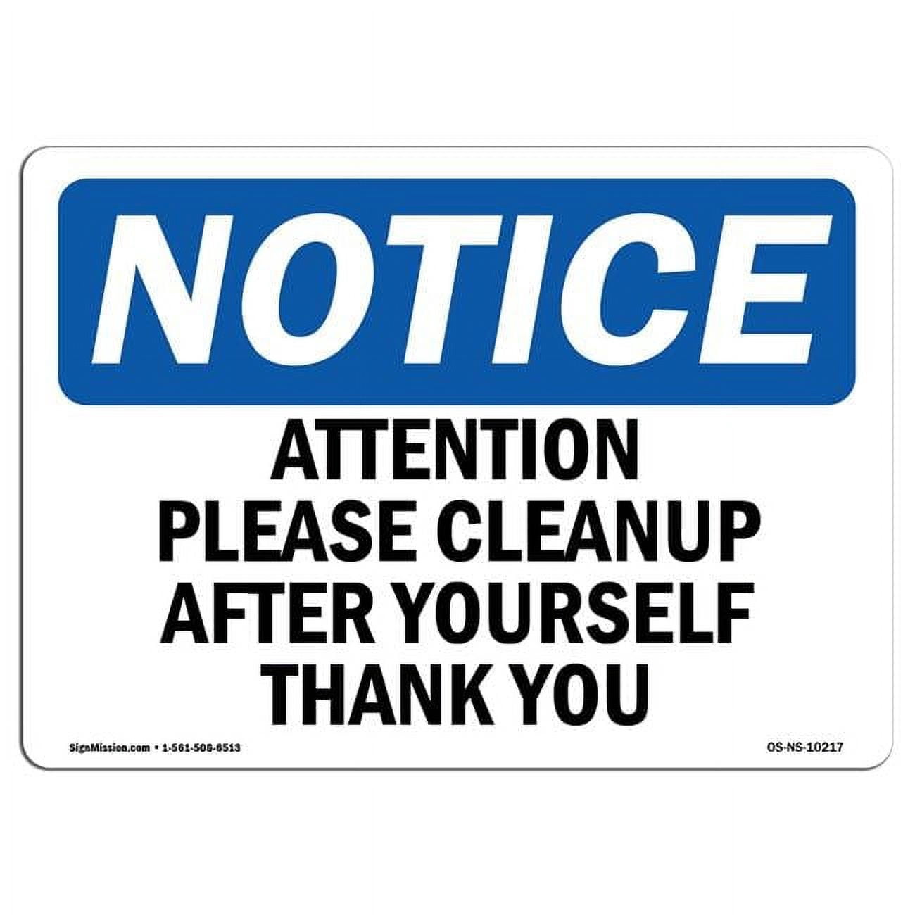 Notice Attention Please Cleanup After Yourself Thank You OSHA Decal ...