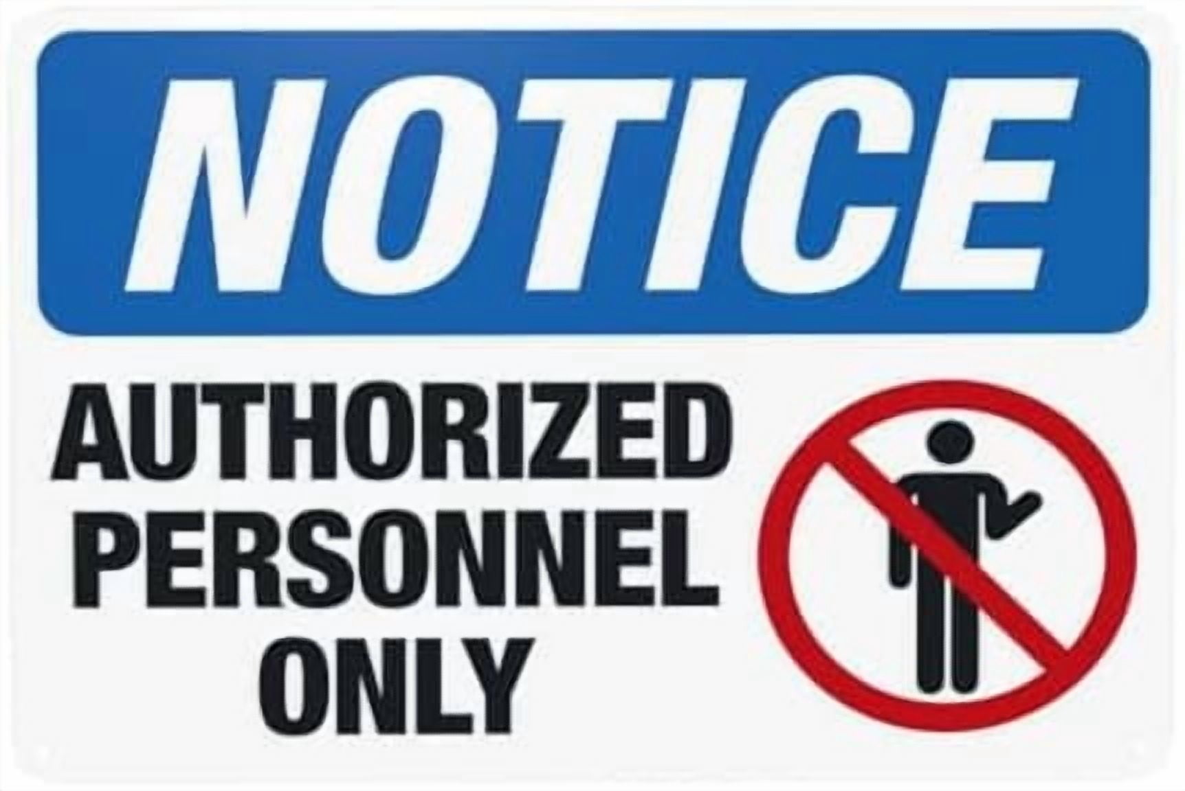 Notice Authorized Personnel Only Warning Sign, Do Not Enter Metal Signs ...