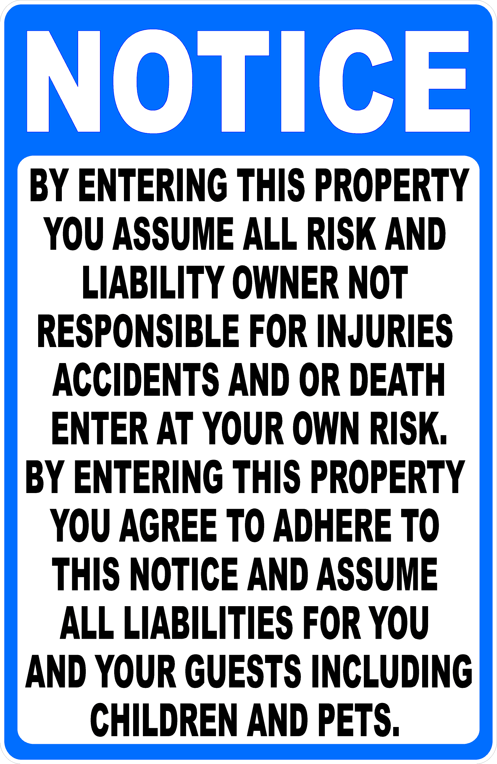Aluminum Notice Sign: Enter Property at Your Own Risk & Assume ...