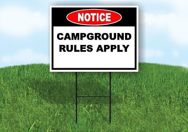 Notice Campground Rules Apply Single Sided 18 in x 24 in Yard Sign Road ...