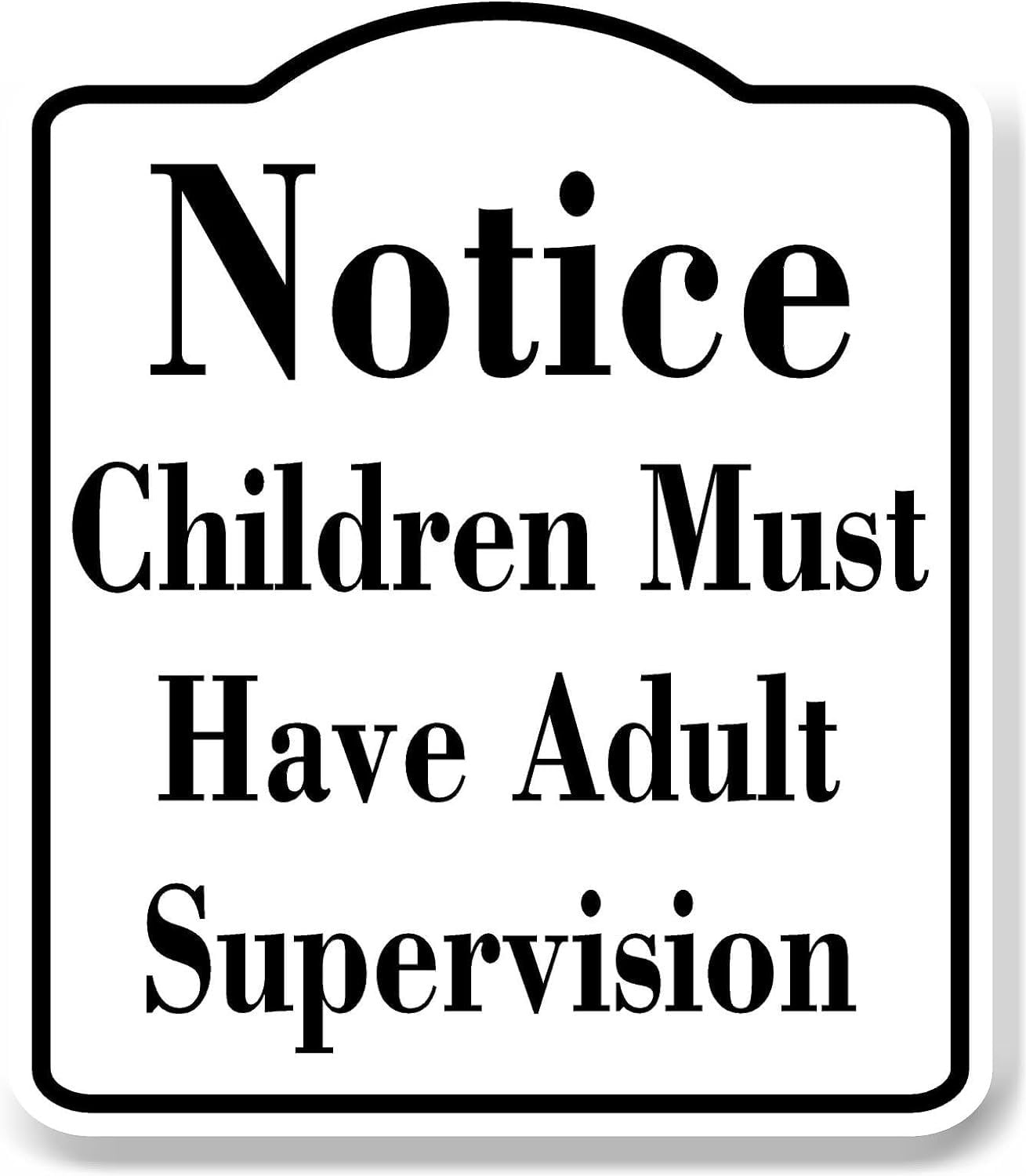 Notice Children Must Have Adult Supervision WB Aluminum Composite Sign ...