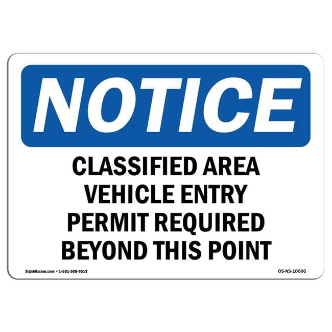 Notice Classified Area Vehicle Entry Permit Required OSHA Aluminum Sign ...