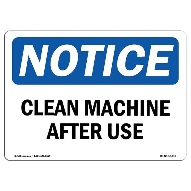Notice Clean Machine After Use OSHA Decal Sign - Walmart.com