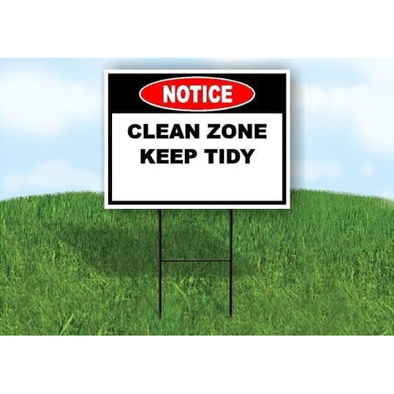 Notice Clean Zone Keep Tidy Single Sided 18 in x 24 in Yard Sign Road ...