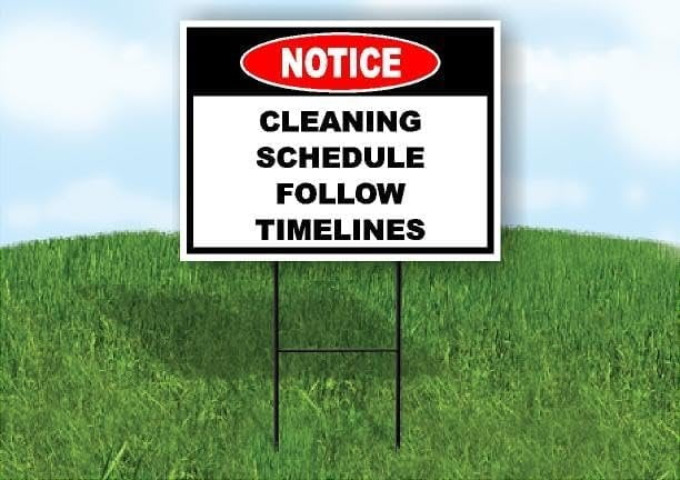 Notice Cleaning Schedule Follow Timelines Double Sided 18 in x 24 in ...