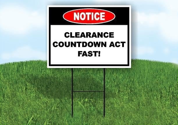 Notice Clearance Countdown Act Fast! Double Sided 18 in x 24 in Yard ...