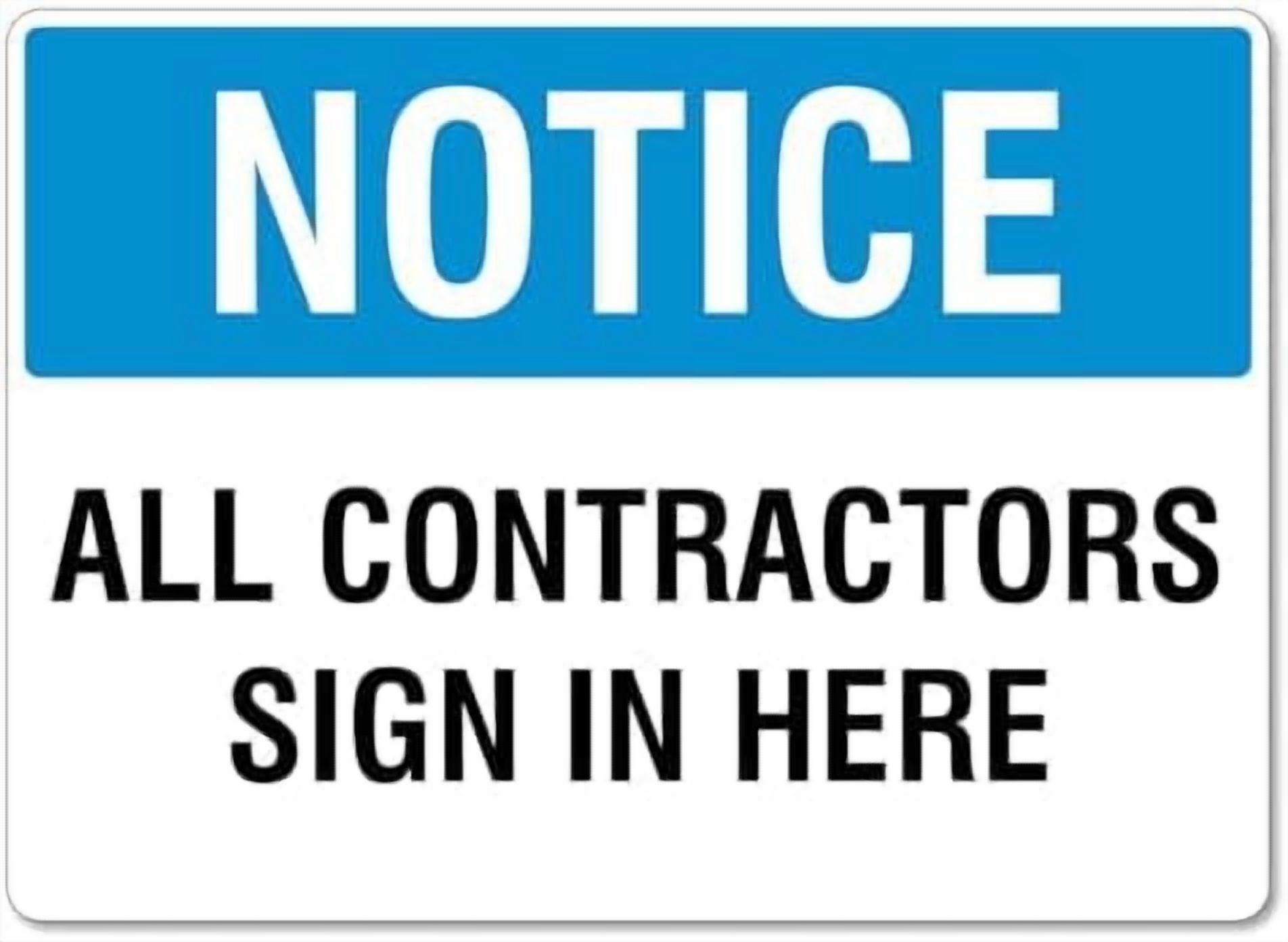 Notice All Contractors Sign In Here Sign Signs Site Signs Metal Sign NO ...