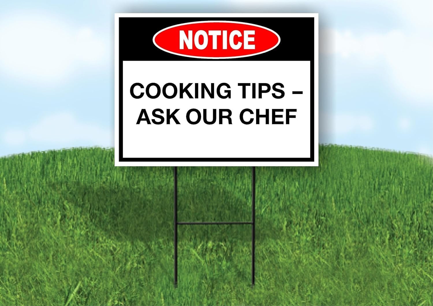 Notice Cooking Tips Ask Our Chef Single Sided 18 in x 24 in Yard Sign ...