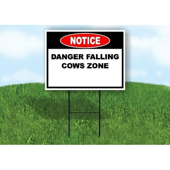 Notice Danger Falling Cows Zone Single Sided 18 in x 24 in Yard Sign ...