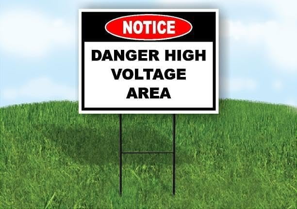 Notice Danger High Voltage Area Single Sided 18 in x 24 in Yard Sign ...