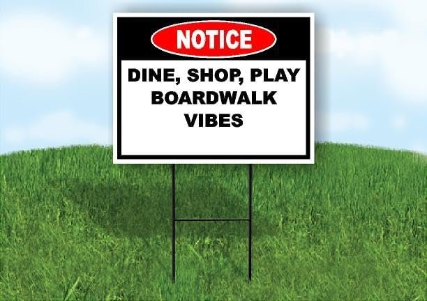 Notice Dine Shop Play Boardwalk Vibes Single Sided 18 in x 24 in Yard ...