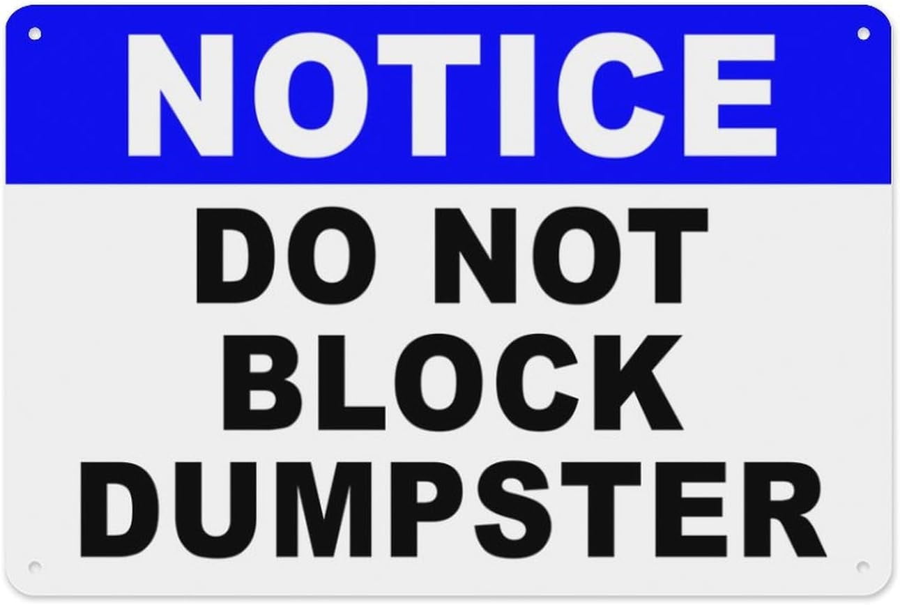Notice Do Not Block Dumpster Sign 8"x12" - Aluminum Tin Warning for ...