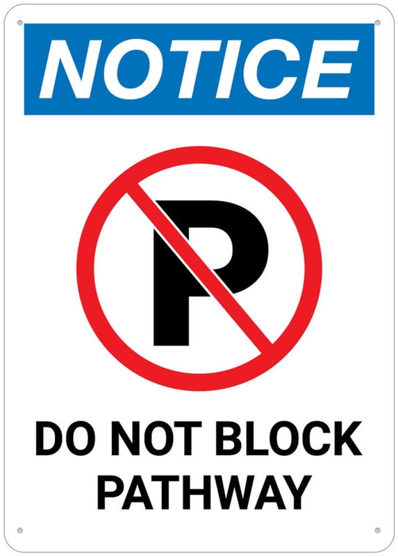 Notice Do Not Block Pathway Sign 12X8 Inches Metal Aluminum Signs ...