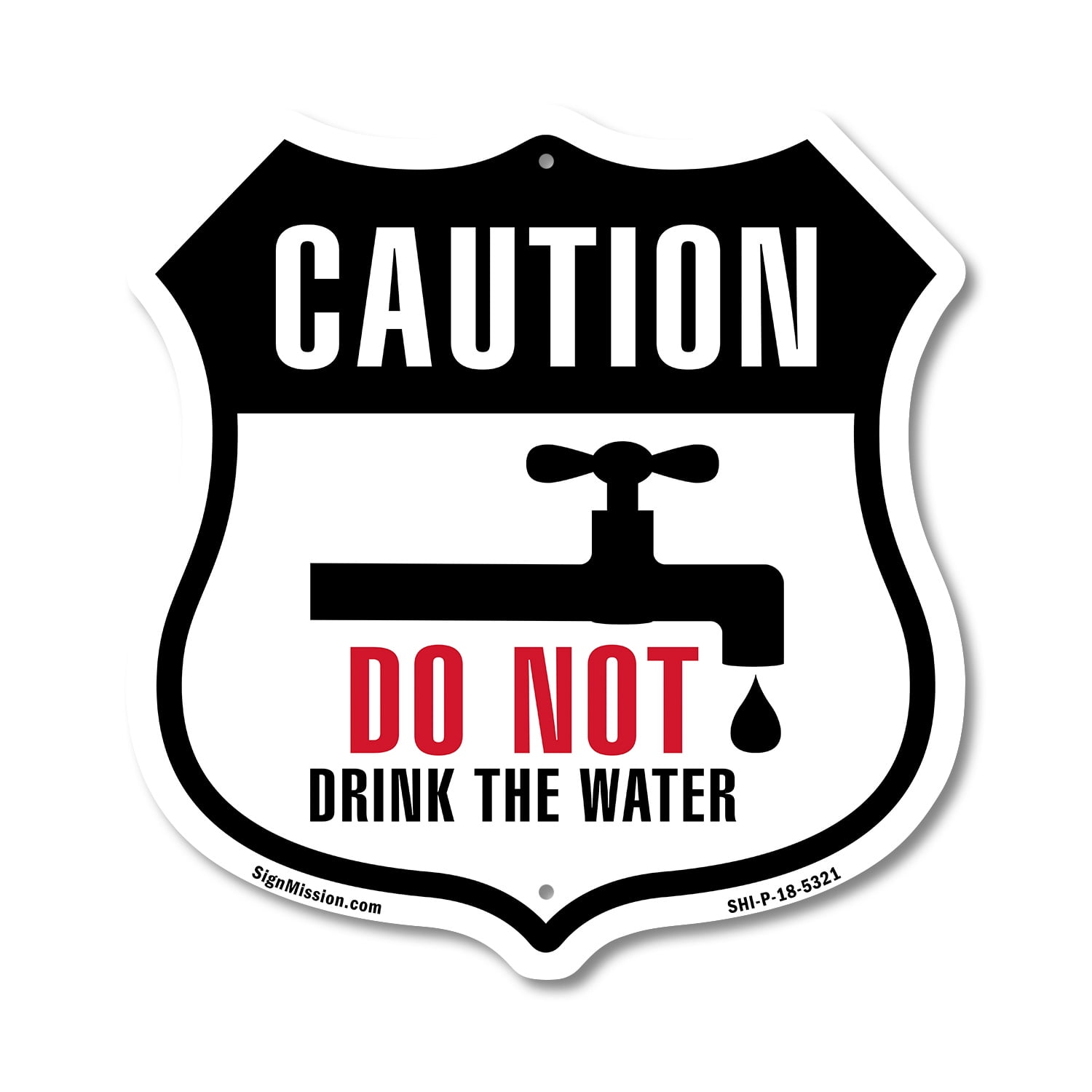 Notice Do Not Drink Water 12 inch X 12 inch Shield Shaped Commercial ...
