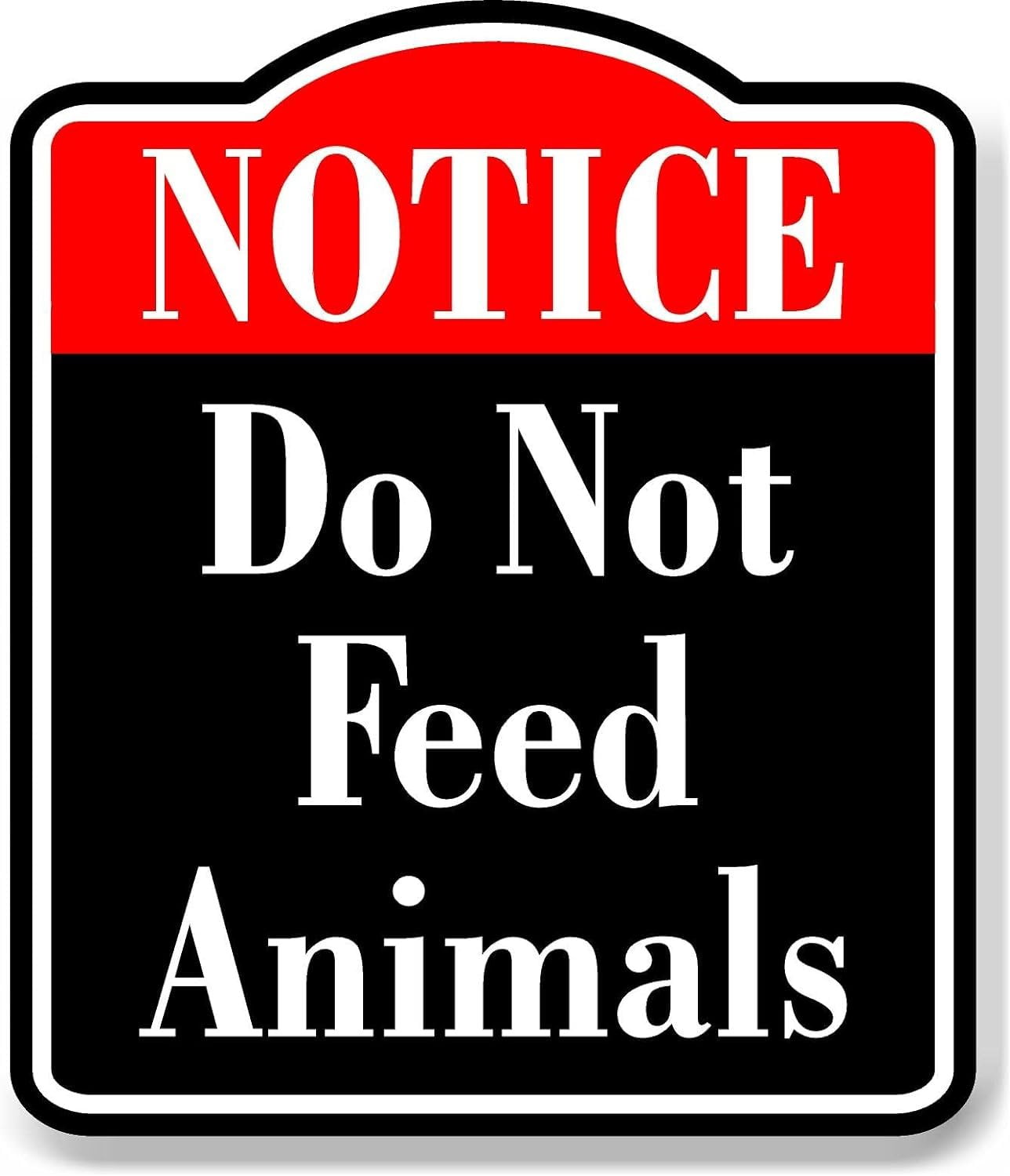 Notice Do Not Feed Animals Red BLACK Aluminum Composite Sign, 15"x18 ...
