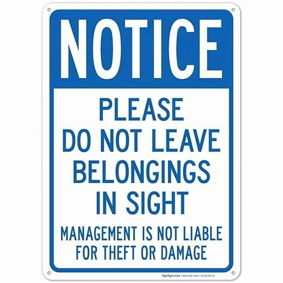 Notice Do Not Leave Belongings in Sight Management is Not Liable for ...