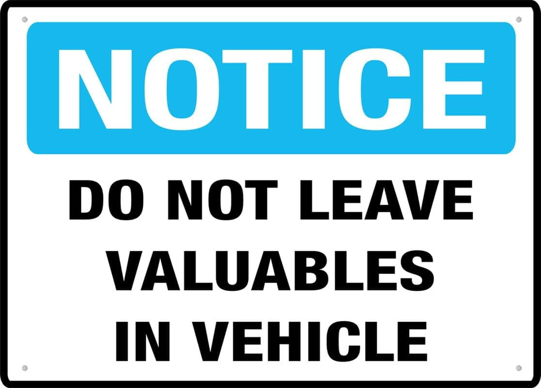 Notice Do Not Leave Valuables In Vehicle Signs Outdoor Uv Printed ...