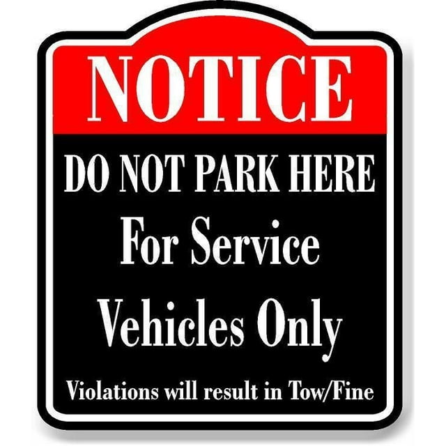 Notice Do Not Park Here Service Vehicles Only BLACK Aluminum Composite ...