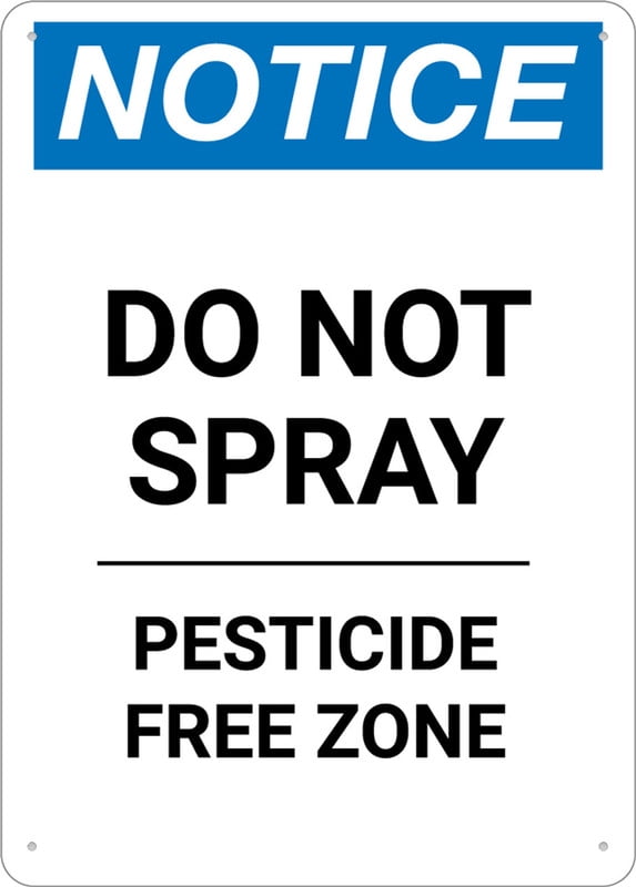 Notice Do Not Spray Pesticide Free Zone Portrait Sign Signs Outdoor, Uv ...