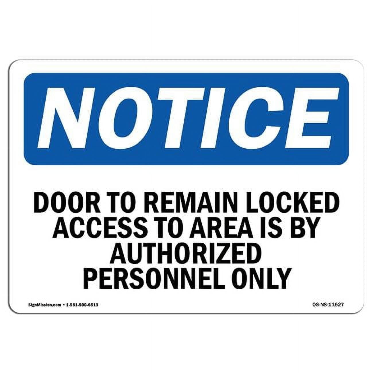 Notice Door to Remain Locked Access to Area is by Authorized Personnel ...