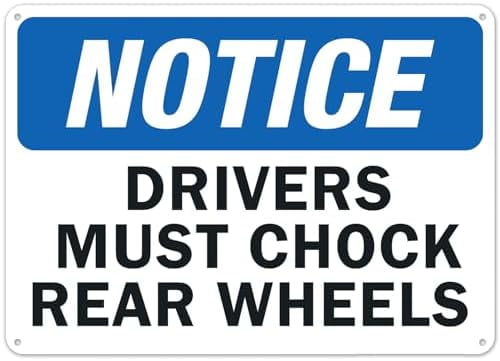 Notice Driver Must Chock Rear Wheels Sign Traffic Safety Signs Metal ...