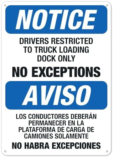 Notice Drivers Restricted To Truck Loading Dock Only No Exceptions ...